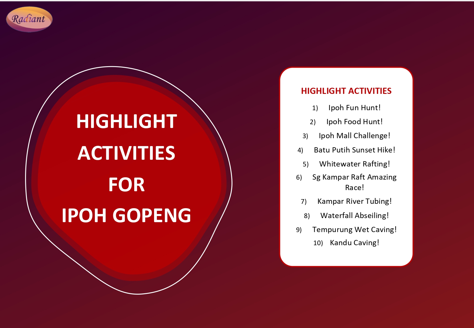 Ipoh Highlight Activity - Radiant Group